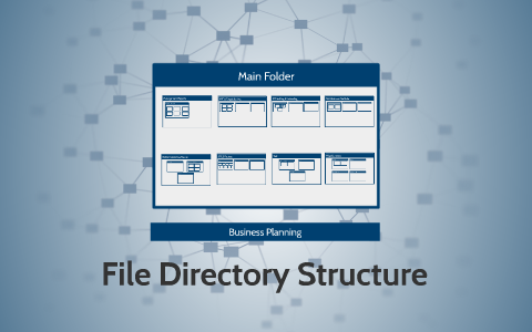 File Directory Structure by Zameer Azam on Prezi