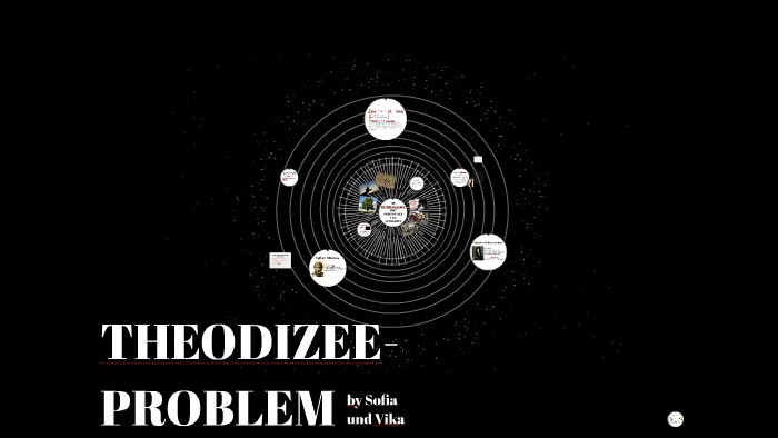 THEODIZEE-PROBLEM by Wika Gepfner on Prezi