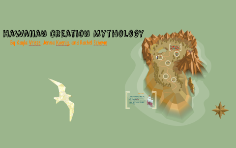 Hawaiian Creation Myths by Rachel Schewe on Prezi