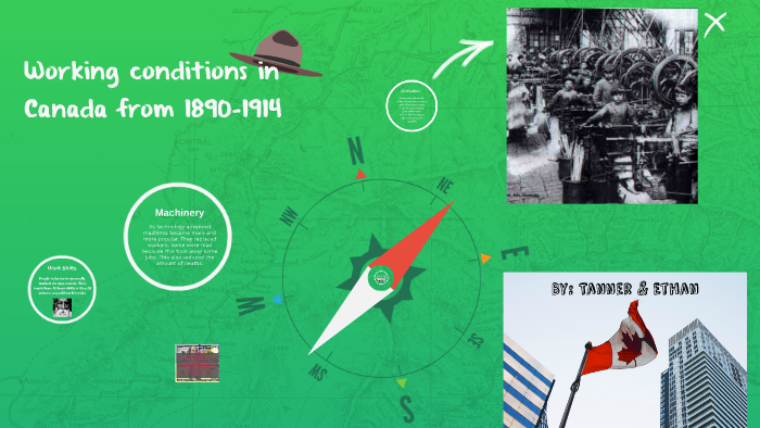 Working conditions in canada from 1890-1914 by TAnner Bell on Prezi