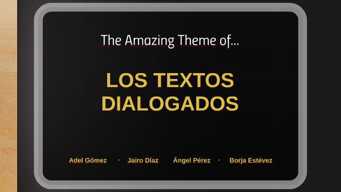 LOS TEXTOS DIALOGADOS by Trabajo Lengua