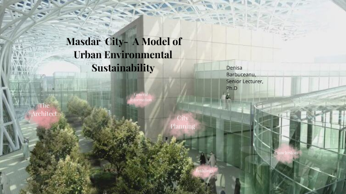 Masdar City - A Model of Urban Environmental Sustainability by Denisa ...