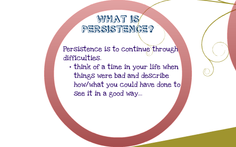Persistence and Optimism by sinja velez on Prezi