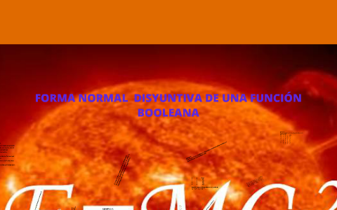 FORMA NORMAL DISYUNTIVA DE UNA FUNCIÓN BOOLEANA by ALEXANDER GARCIA on ...