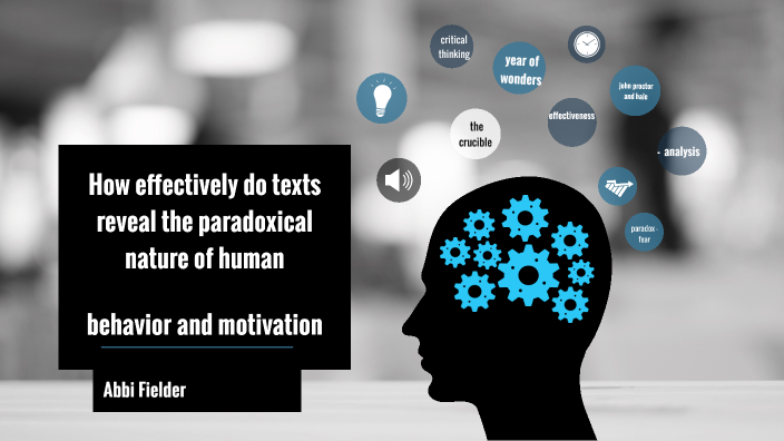 paradoxical nature of human behaviour and motivation by Abbigal Fielder ...