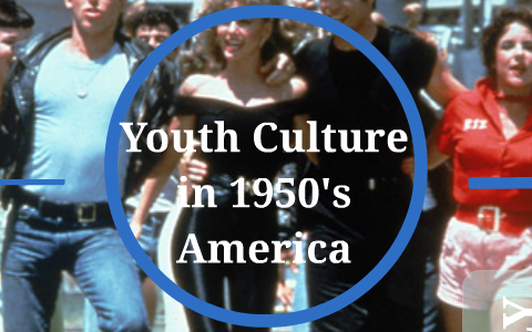 Youth Culture in the 1950's America by Megan Healy on Prezi
