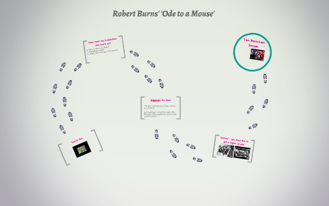 Robert Burns' 'Ode to a Mouse' by claire mcarthur on Prezi