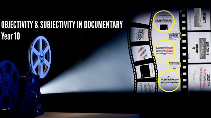 Year 10 OBJECTIVITY & SUBJECTIVITY by Julie Bain on Prezi