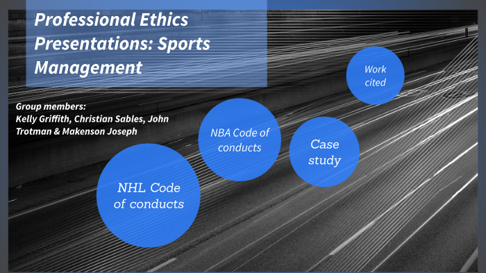 Professional ethics sports management by kelly griffith on Prezi
