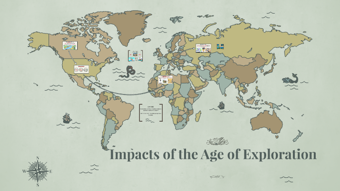 Impacts of the Age of Exploration by Catherine Natale on Prezi