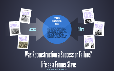 Was Reconstruction a Success or Failure? by Jennifer Hopkins on Prezi