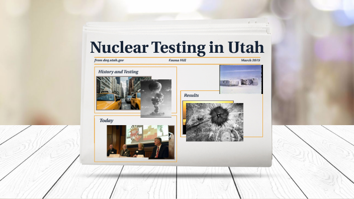 Utah Nuclear testing by Emma Hill on Prezi