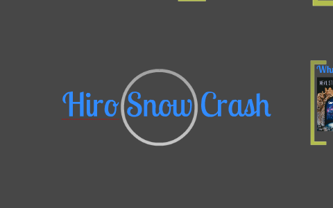 Hiro snow crash by David Rolland on Prezi