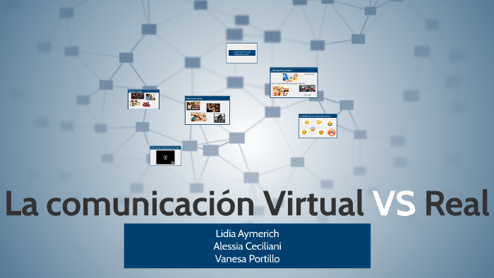 La comunicación Virtual vs Real by on Prezi