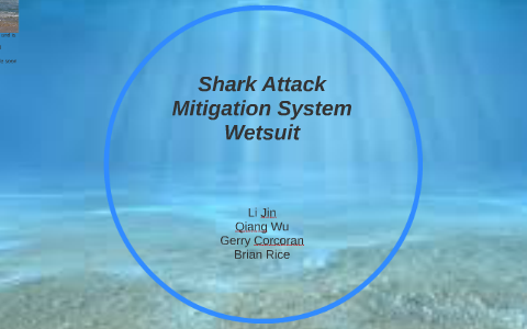 Shark Attack Mitigation System by Brian Rice on Prezi