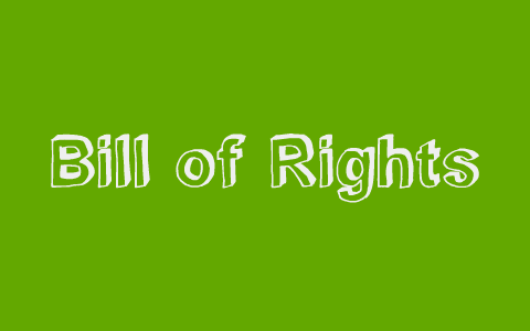 Bill of Rights by Connor Rogowski on Prezi
