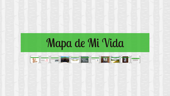 Mapa de Mi Vida by Cody Gast on Prezi