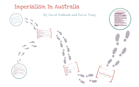 Imperialism in Australia by Kevin Yang on Prezi
