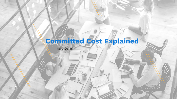 Committed Cost Explained by kate Davies on Prezi
