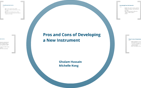 Pros and Cons of Developing a New Instrument by Michelle Kong on Prezi