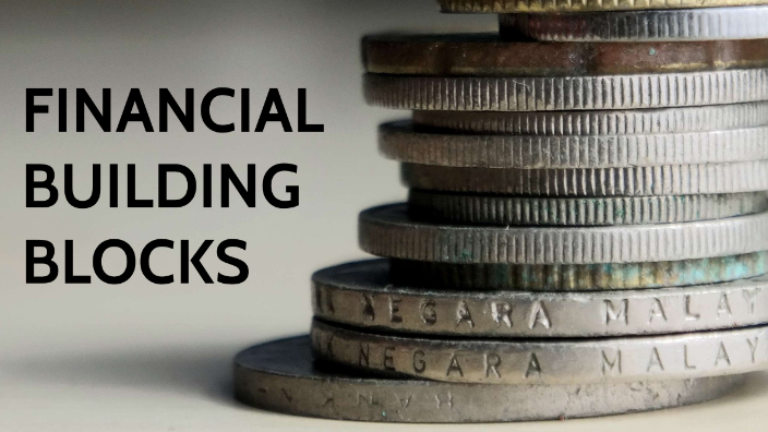 FINANCIAL BUILDING BLOCKS by Jett Royce Arlegui on Prezi