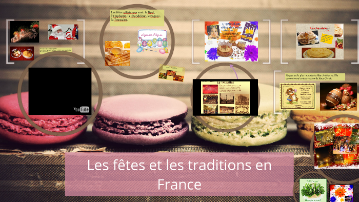 Les fêtes et les traditions en France by Annette Annette on Prezi