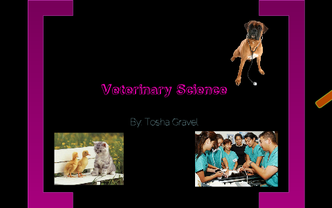Veterinary Sciences (HOSA) by Tosha Gravel on Prezi