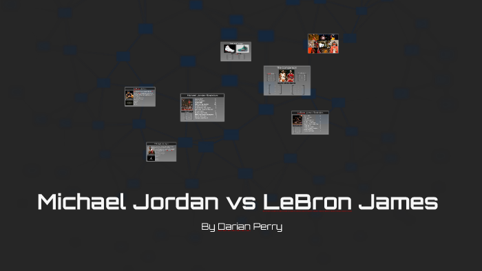 Michael Jordan vs Lebron James by Darian Perry on Prezi