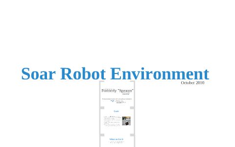 Soar Robot Environment by Jonathan Voigt on Prezi