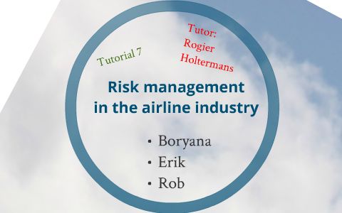 Risk management in the airline industry by Erik G on Prezi