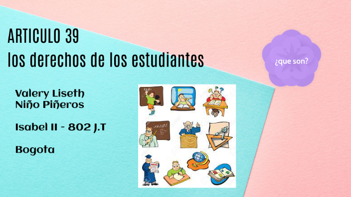 ARTICULO 39 los derechos de los estudiantes by valery Niño on Prezi