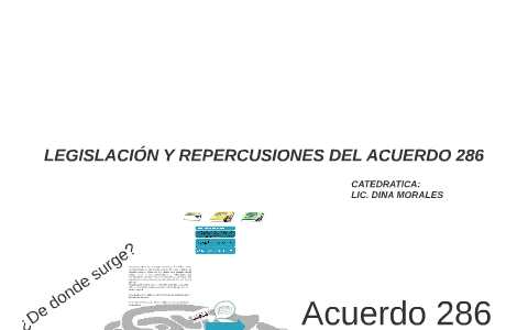 l Acuerdo 286 by Kory Utrilla on Prezi