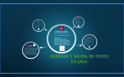 JAVA ENTRADA Y SALIDA DE DATOS by Mauricio Alabuela on Prezi