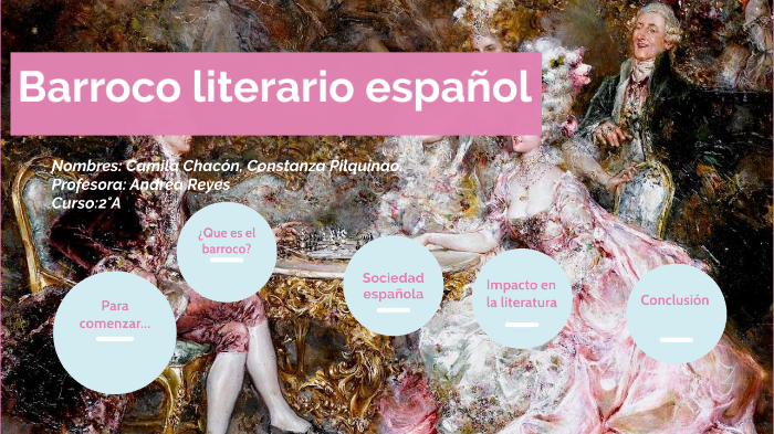 barroco literario español by constanza pilquinao on Prezi