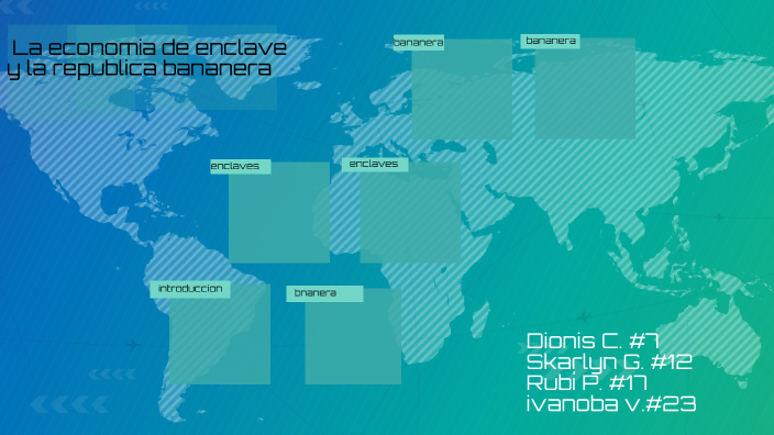 La economia de enclave y la republica bananera by I. V.V. on Prezi