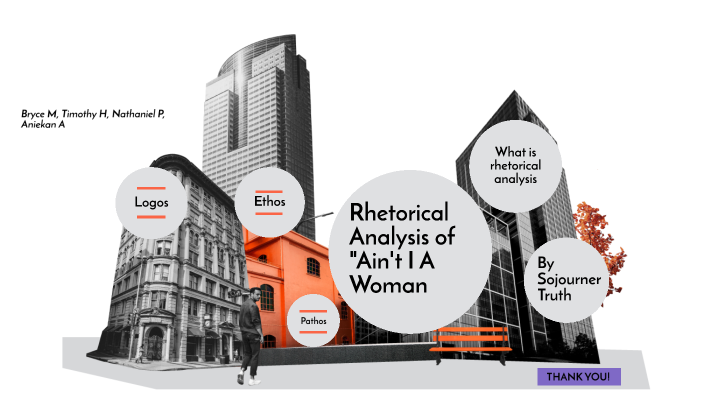 Rhetorical analysis of "Ain't I a Woman" speech By Sojourner Truth by ...
