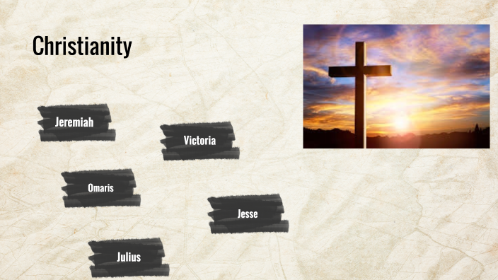 Christianity project by Jeremiah Pettis on Prezi