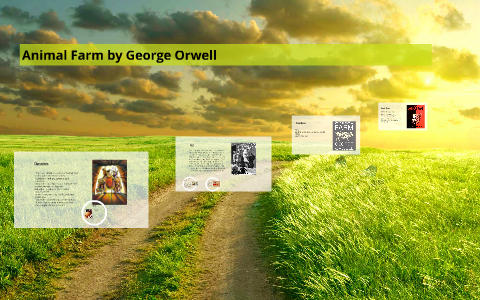 Animal Farm by George Orwell by Kristin Cooper on Prezi