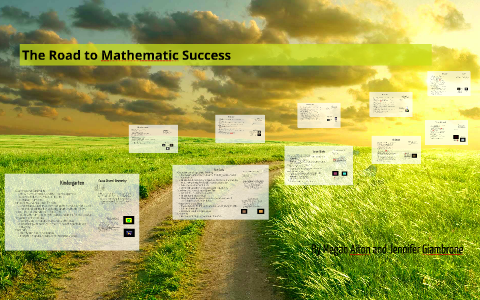 The Road to Mathematic Success by Jennifer Giambrone on Prezi