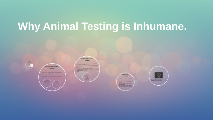 Why Animal Testing is Bad. by Jennie Iraca on Prezi
