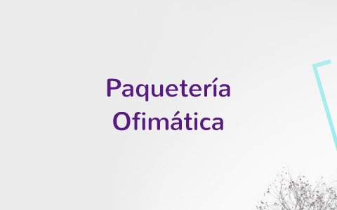 Paquetería Ofimática by Sher Marín on Prezi