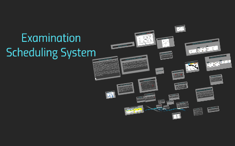 Examination Scheduling System by Par Dennis on Prezi