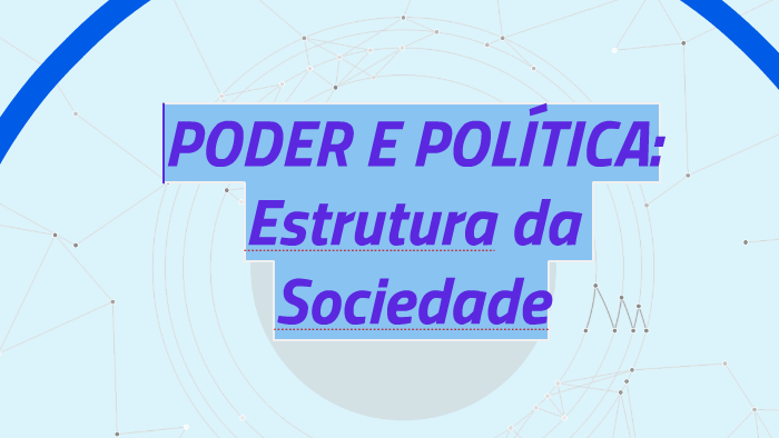 PODER E POLÍTICA: by Míriam Ribeiro on Prezi