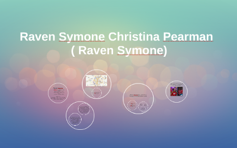Raven Symone Christina Pearman by on Prezi