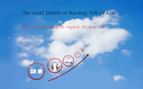 The Great Debate in Nursing: BSN vs. ADN by Brittany Drazich on Prezi