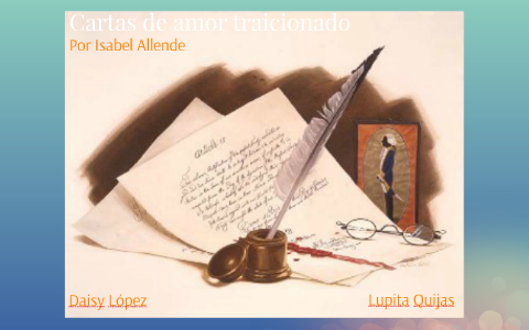 Cartas de amor tracionado by lupita quijas on Prezi