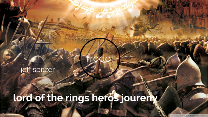 lord of the rings heros journey by jeff spitzer on Prezi