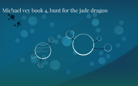 Michael vey book 4, hunt for the jade dragon by Chloe Wilson on Prezi