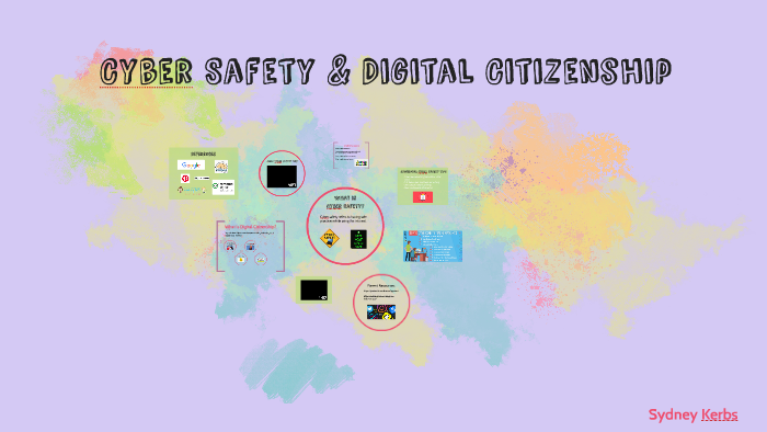Cyber Safety and Digital Citizenship by Sydney Kerbs