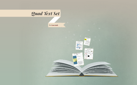 Quad Text Set by Eryn Grefe on Prezi